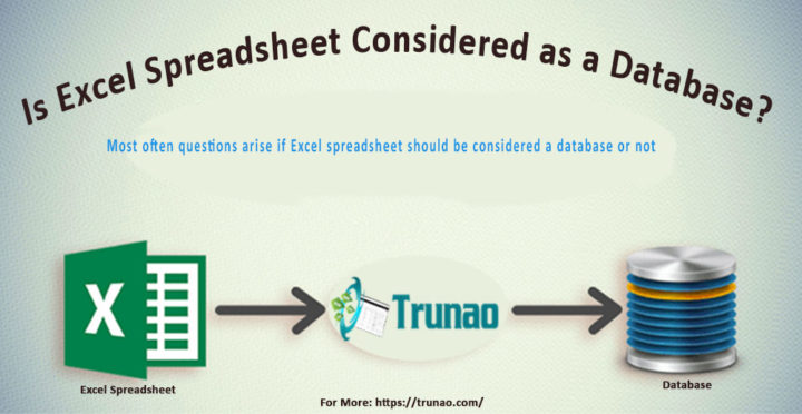 Is Excel Spreadsheet Considered As A Database Trunao